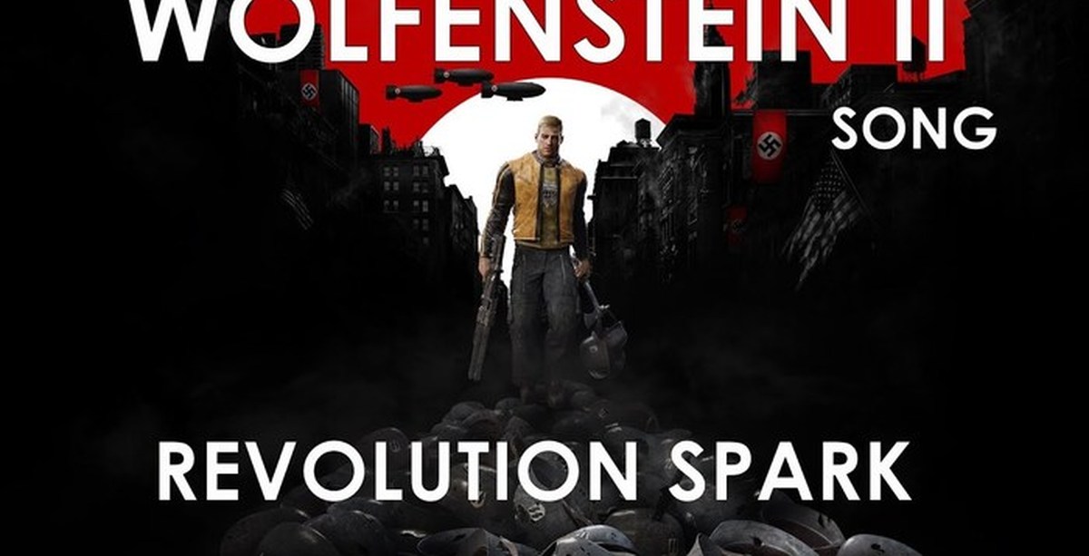 WOLFENSTEIN 2: THE NEW COLOSSUS SONG - Revolution Spark by Miracle Of Sound | Пикабу